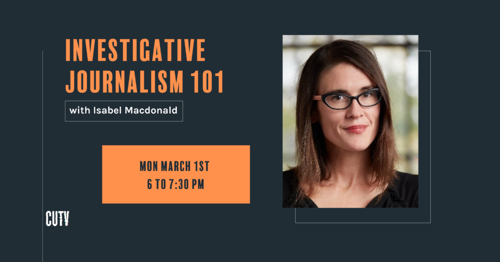 Investigative Journalism 101 with Isabel Macdonald - CUTV Montreal